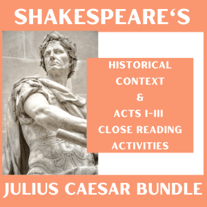 The Ultimate Guide on Teaching Shakespeare’s Julius Caesar: A ...